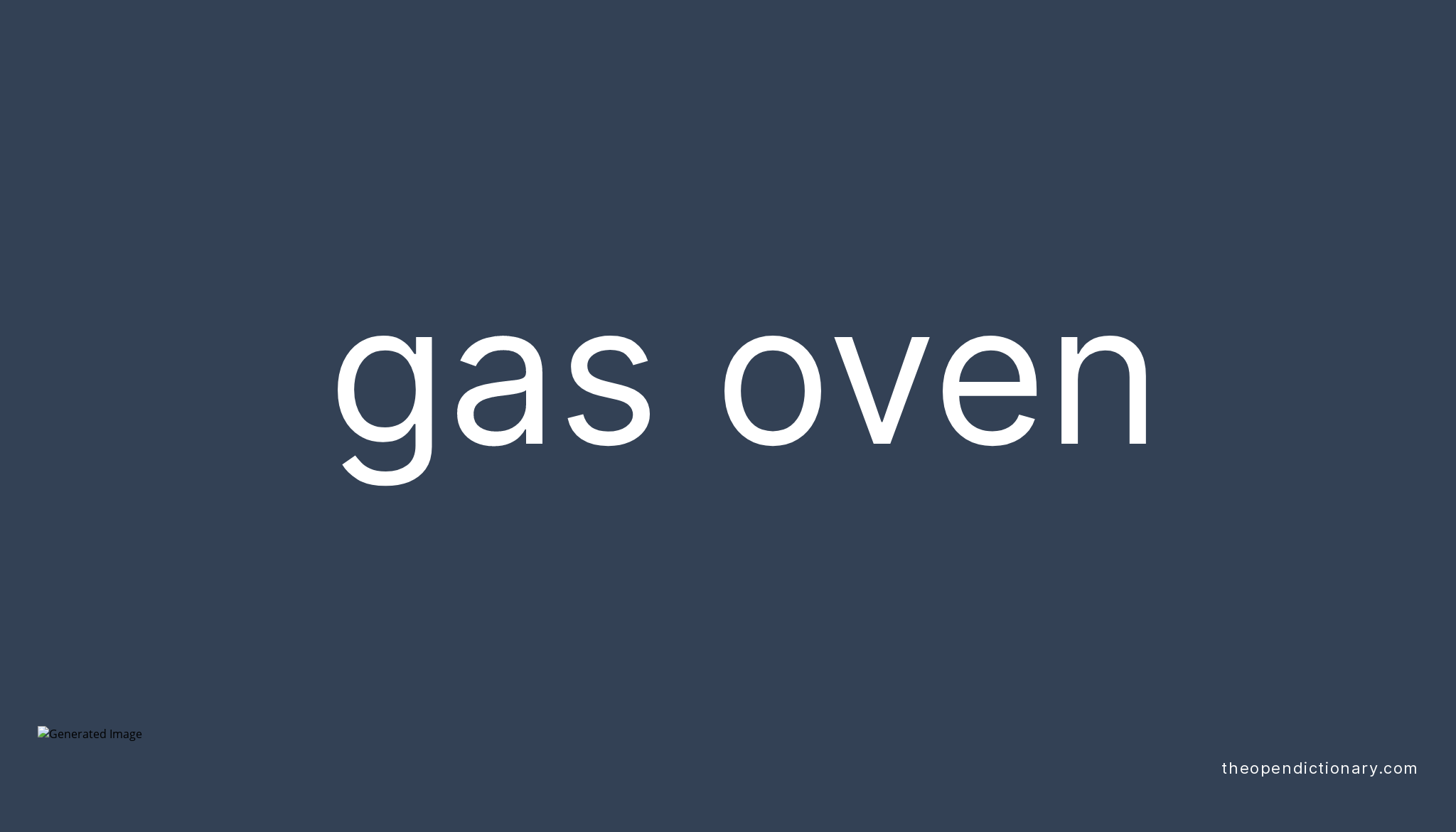 Gas Oven Meaning Of Gas Oven Definition Of Gas Oven Example Of Gas Oven gas-oven-meaning-of-gas-oven-definition-of-gas-oven-example-of-gas-oven